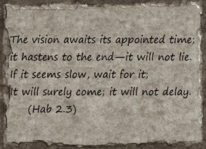 Habakkuk 1-3 Write the vision, make it plain on tablets. So he may run ...